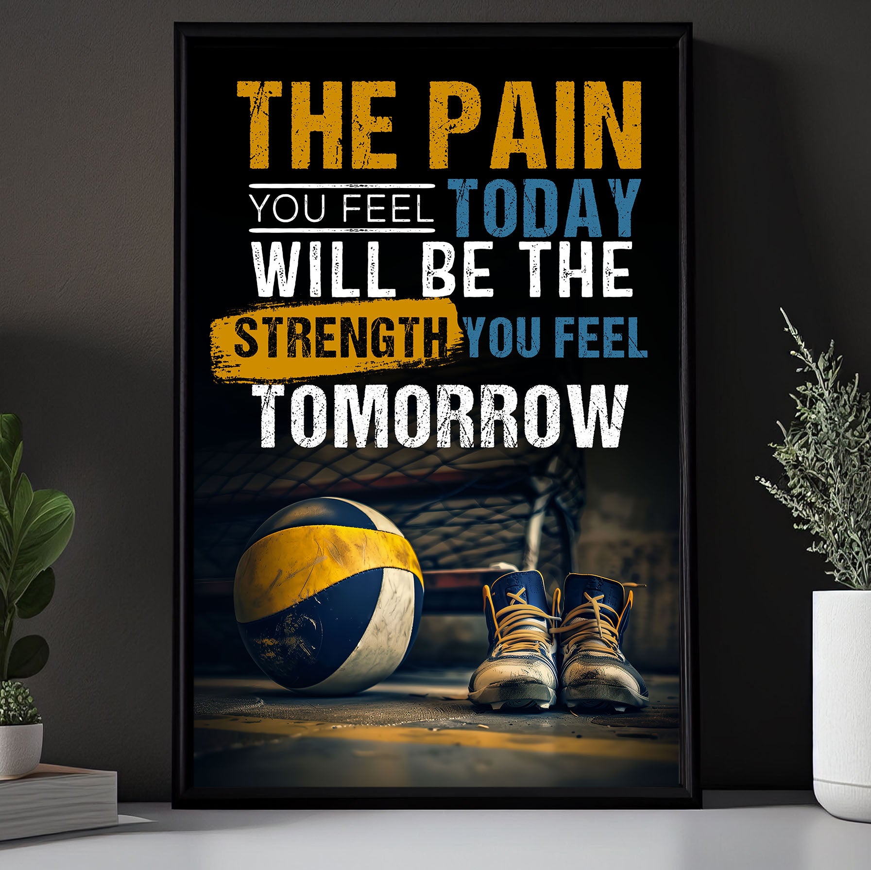 Motivational Volleyball Canvas Painting, The Pain You Feel Today Will ...
