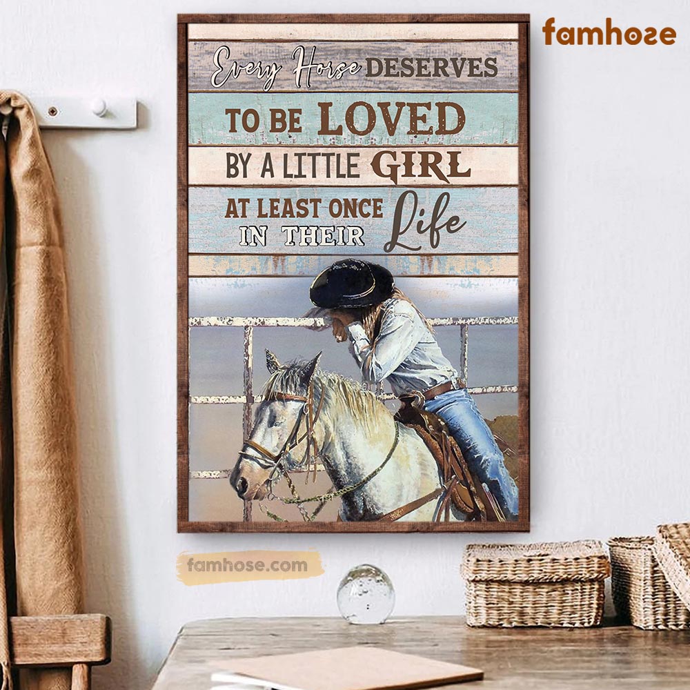 Barrel Racing Poster & Canvas, Every Horse Deserves To Be Loved By A L ...