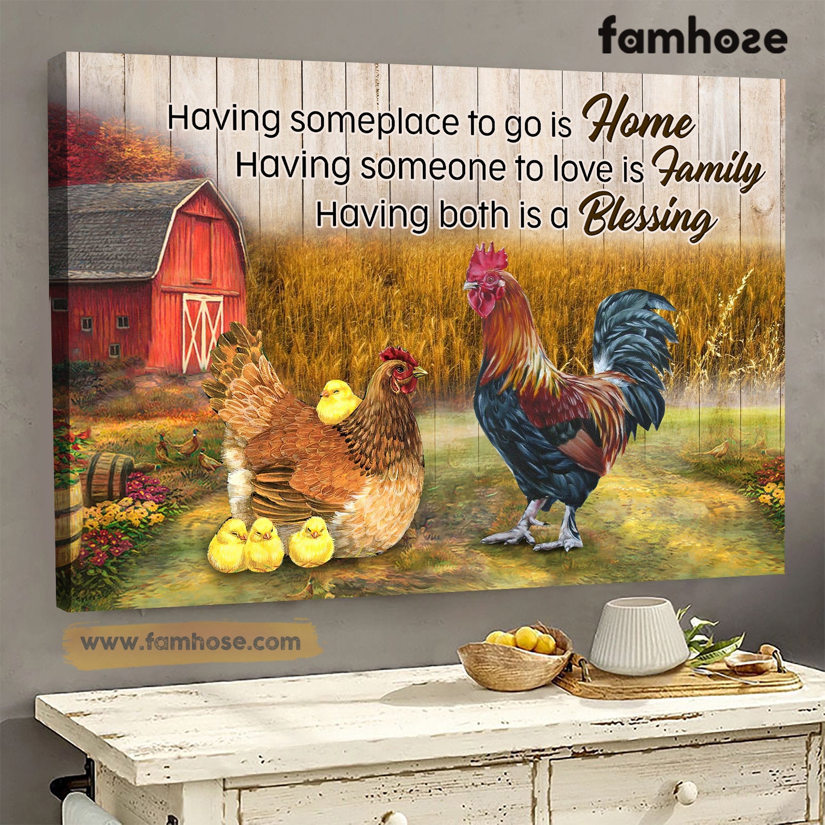 Chicken Poster/Canvas, Having Someplace To Go Is Home Love Is Family ...