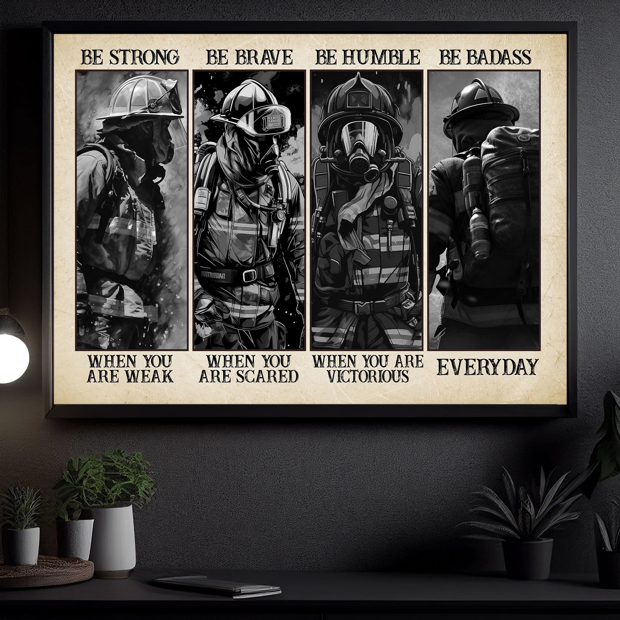Be Strong Be Brave Be Humble Be Badass, Firefighter Canvas Painting, W ...