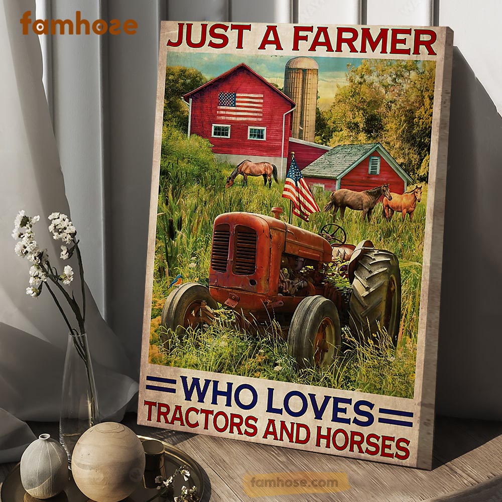 Tractor Poster & Canvas, Just A Farmer Who Loves Tractors And Horses ...