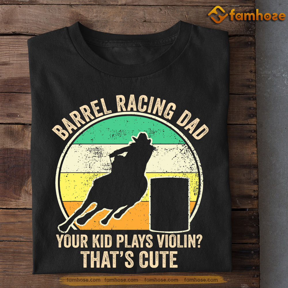 Barrel Racing T-shirt Gift For Dad From Daughter, Barrel Racing Dad Yo ...