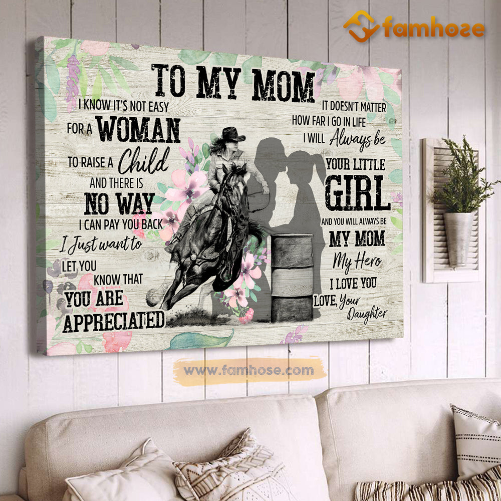 Barrel Racing Poster/Canvas, To My Mom I Will Always Be Your Little Gi ...