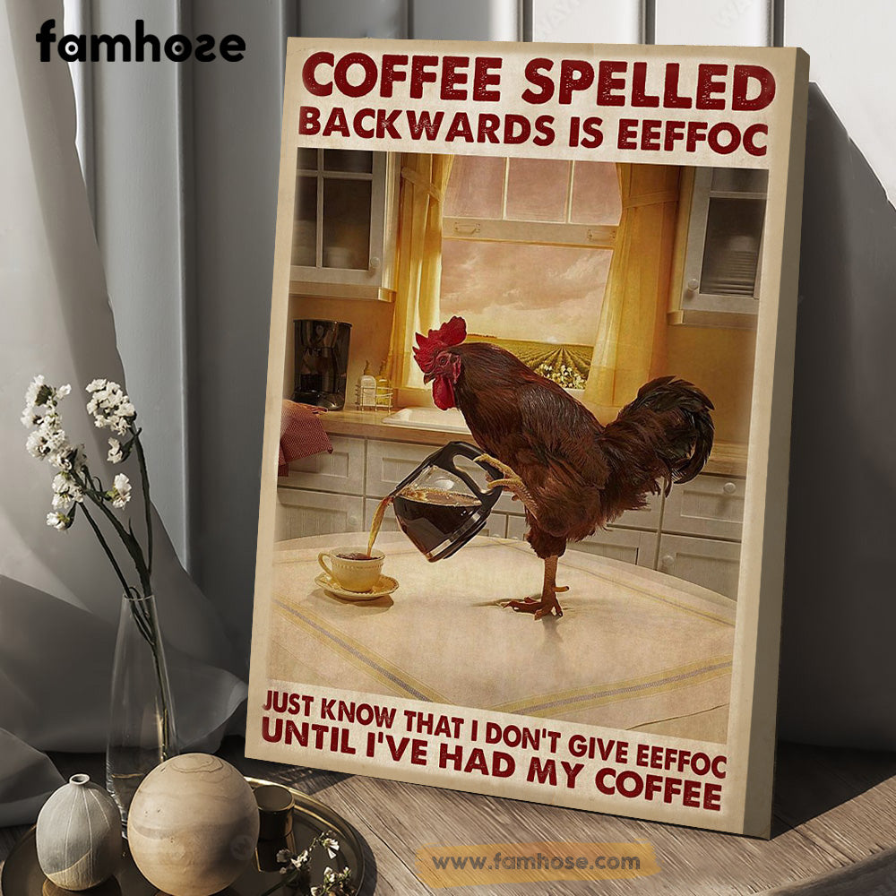 Funny Chicken Poster & Canvas, Coffee Spelled Backwards Is Eeffoc, Chi ...