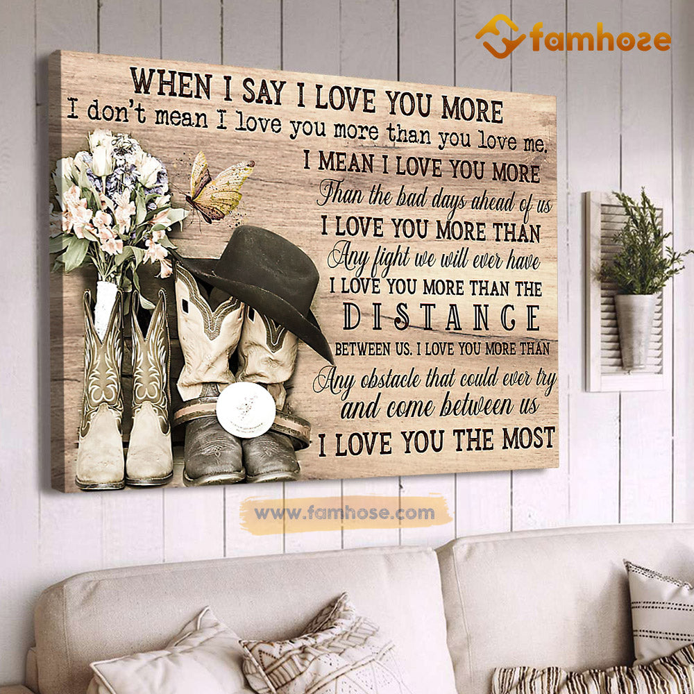 Valentine's Day Cowboy Poster/Canvas, When I Say I Love You More Than ...